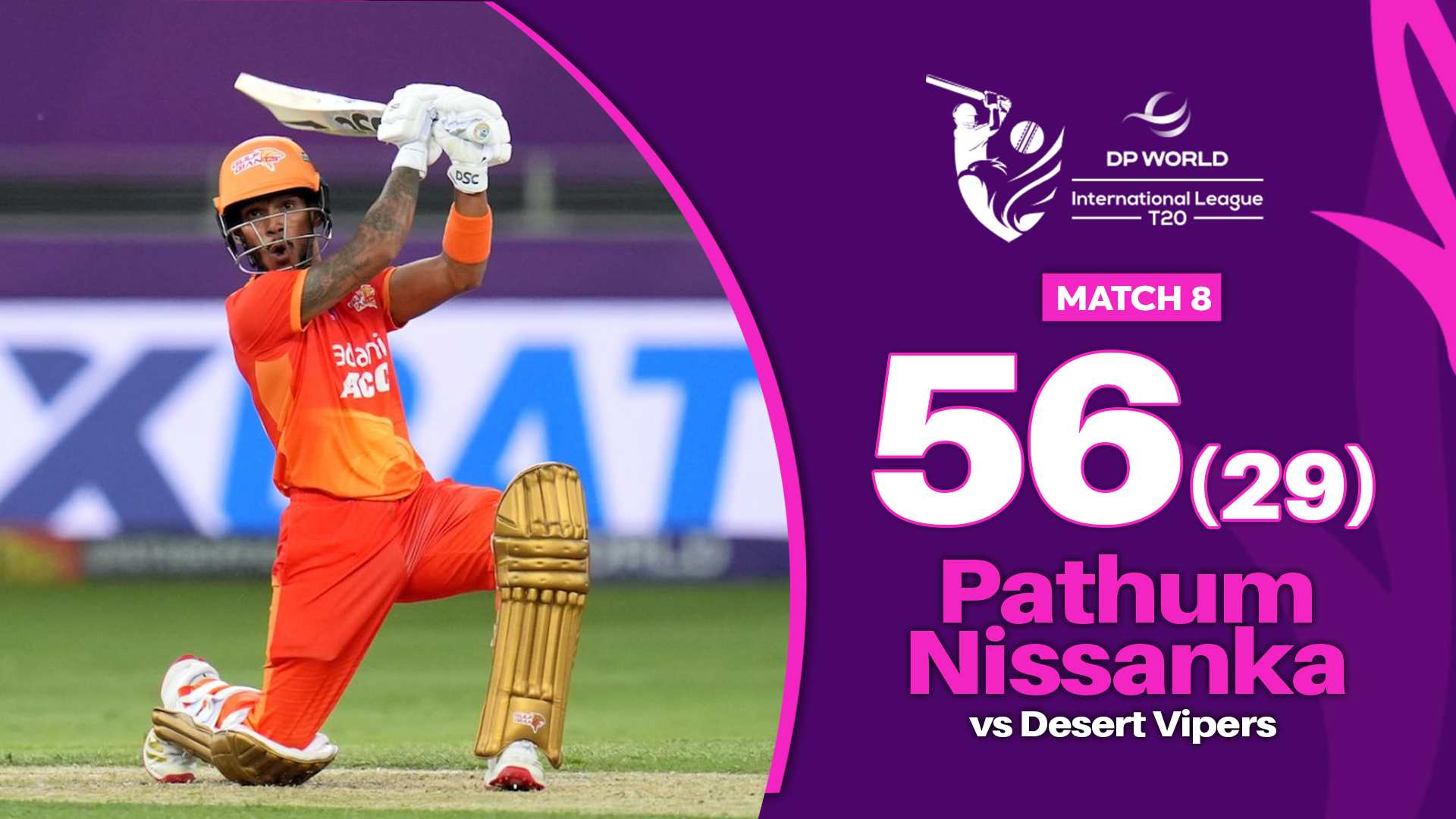 WATCH - Pathum Nissanka 56 (29) vs Desert Vipers – ILT20 Season 4 - Match 8