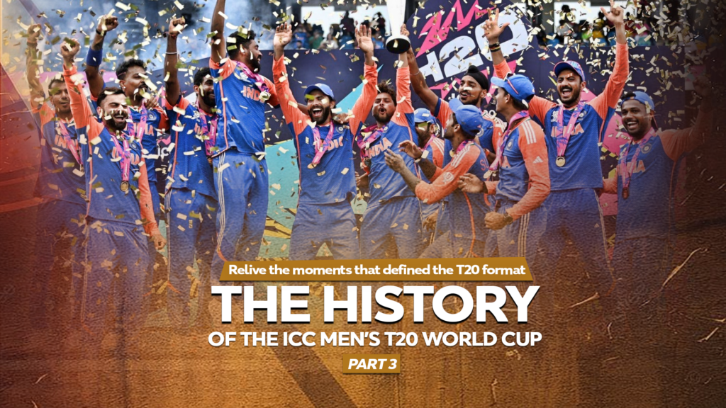 WATCH - The History of the ICC Men’s T20 World Cup – Part 3