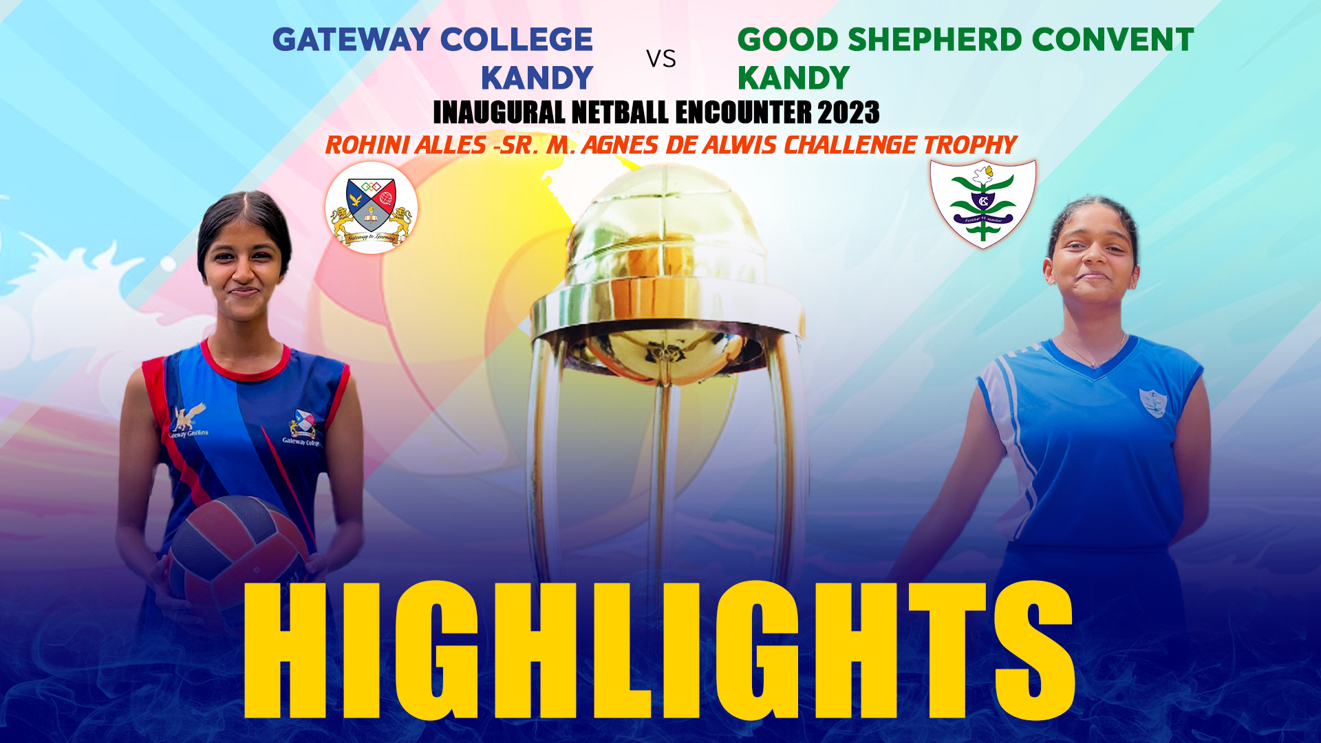 HIGHLIGHTS - Gateway College vs Good Shepherd Convent | Inaugural ...
