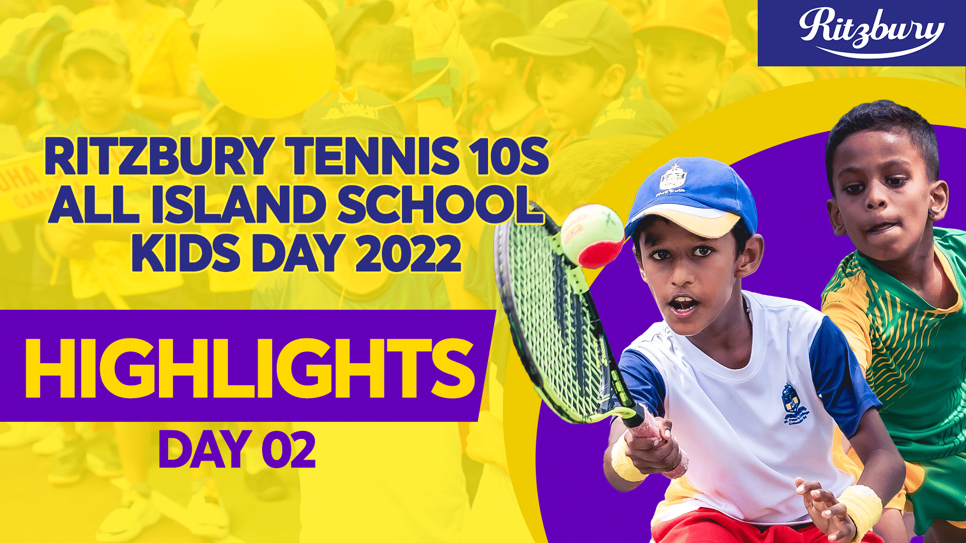 Highlights – Day 2 - Ritzbury Tennis 10s - All Island School Kids 2022