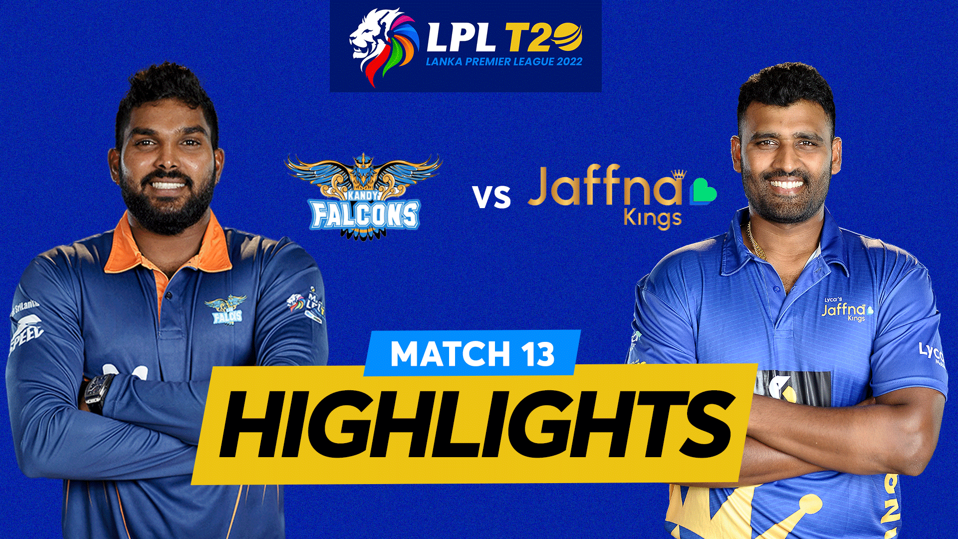 Highlights – Kandy Falcons vs Jaffna Kings – Match 13 | LPL 2022