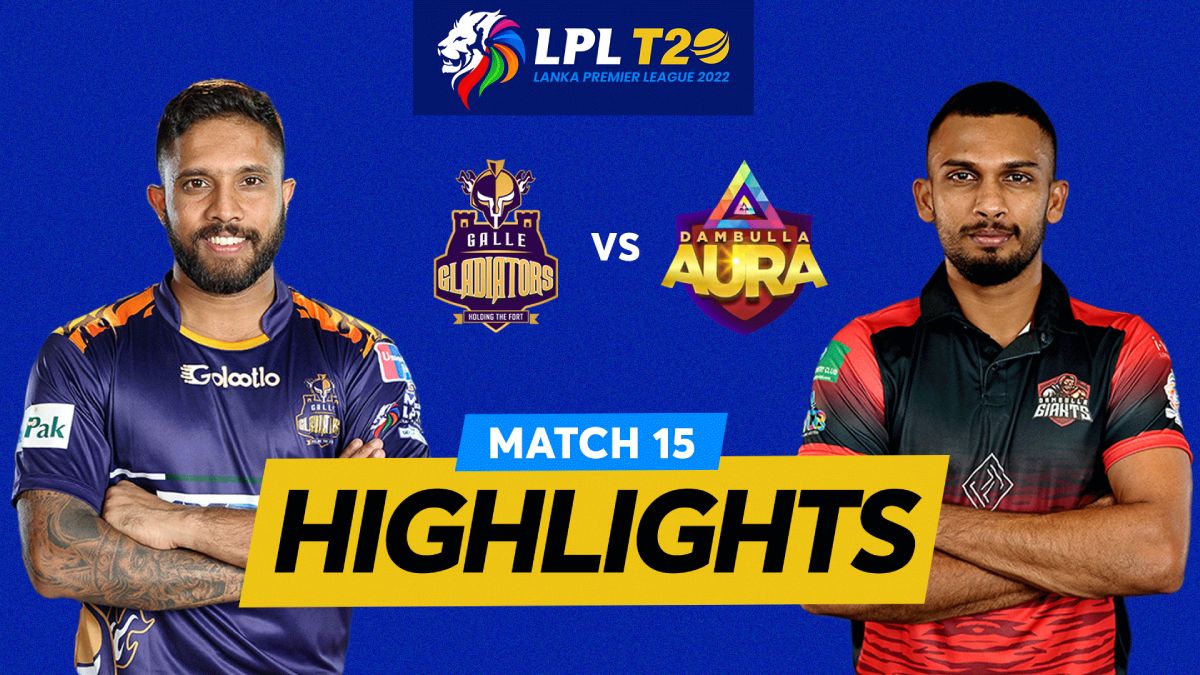Highlights – Galle Gladiators vs Dambulla Aura – Match 15 | LPL 2022
