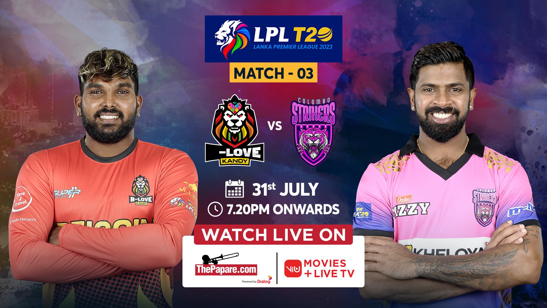 REPLAY – B-Love Kandy vs Colombo Strikers | LPL 2023 – Match 03