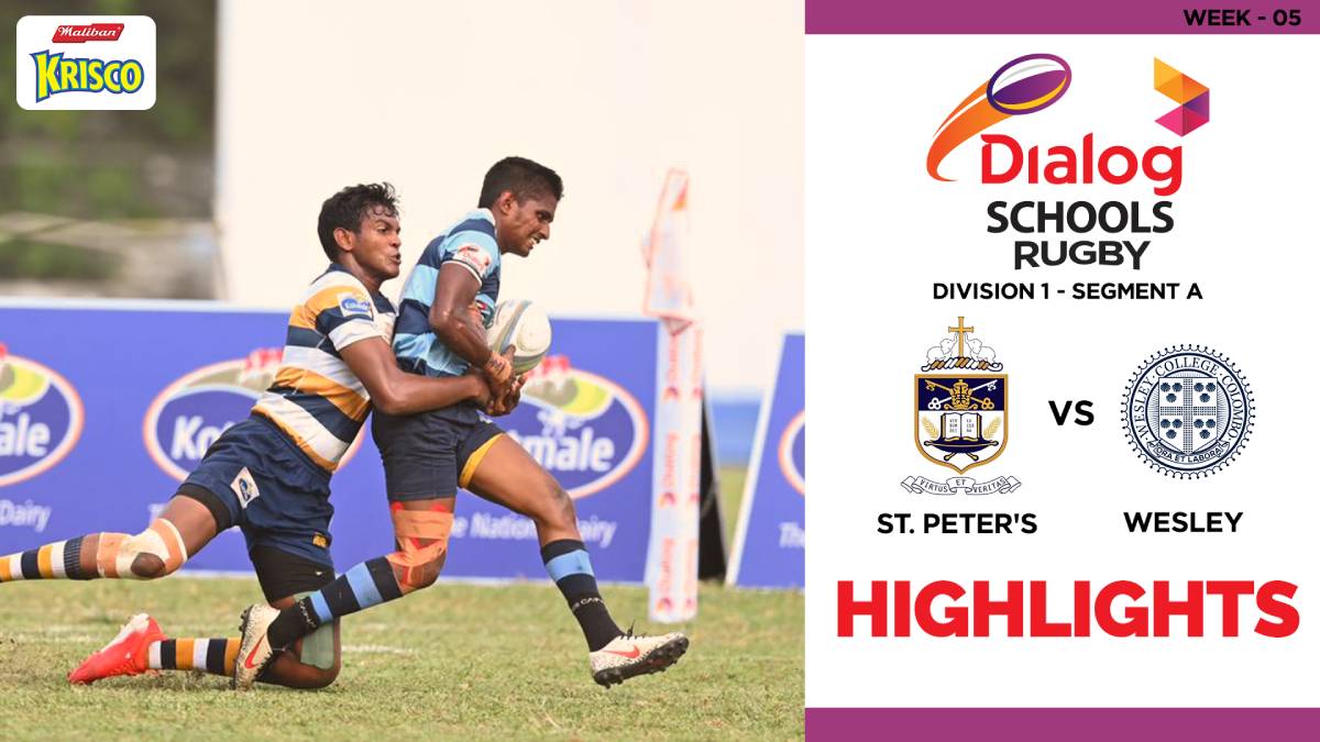 HIGHLIGHTS - St. Peter's College vs Wesley College| Dialog Schools ...