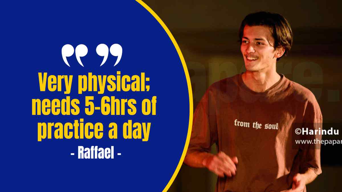 WATCH - “Very physical; needs 5-6hrs of practice a day” - Raffael