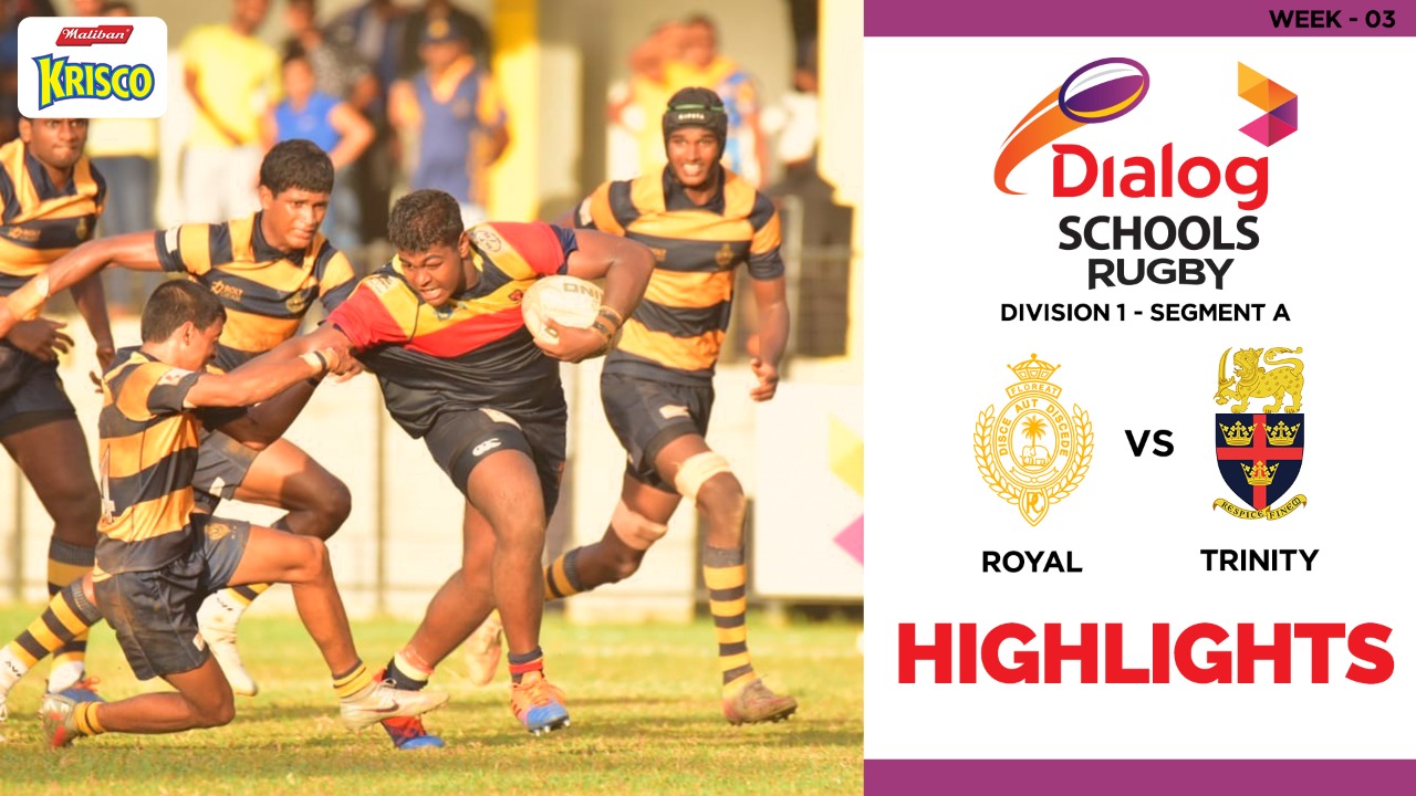 HIGHLIGHTS - Royal College v Trinity College | Dialog Schools Rugby ...