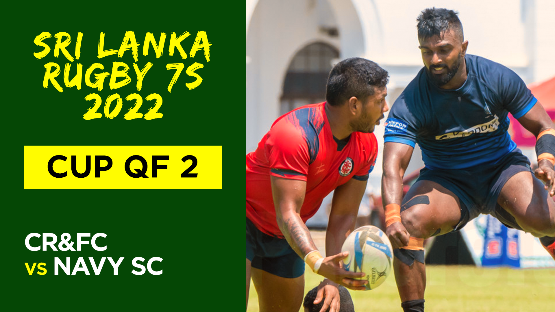 REPLAY -Sri Lanka Rugby 7s 2022-QF2-CR&FC v Navy SC
