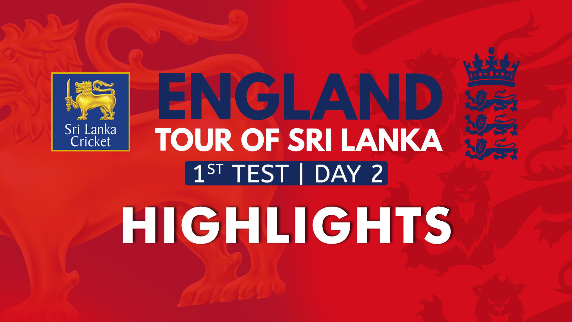 Highlights - England tour of Sri Lanka 2021 - 1st Test | Day 02