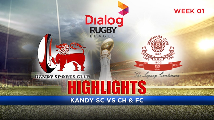 Highlights – Kandy SC v CH & FC – Dialog Rugby League 2016/17